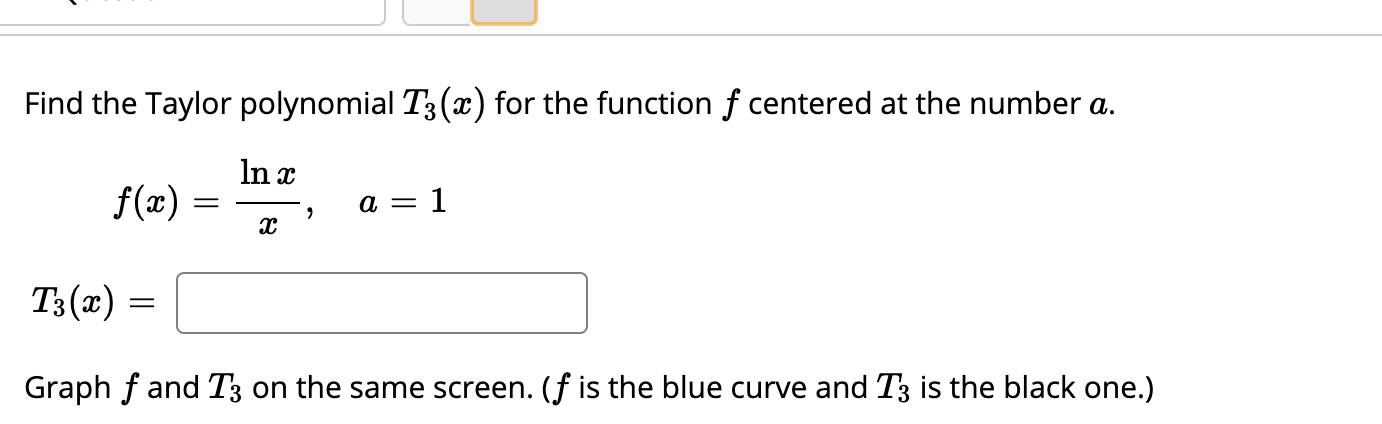 Solved Find the Taylor polynomial T3(x) for the function f | Chegg.com