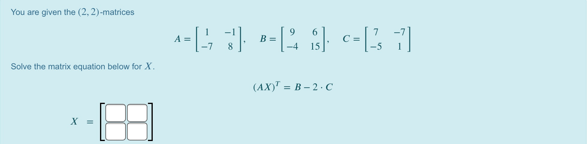 Solved You are given the (2, 2)-matrices A = | [i 1-7 -1] | | Chegg.com