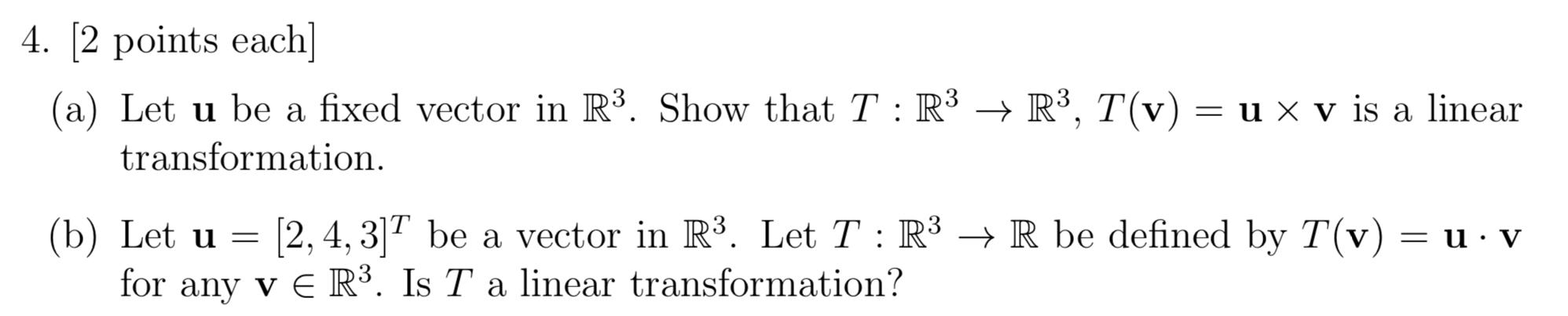 Solved 4. [2 points each] (a) Let u be a fixed vector in R3. | Chegg.com