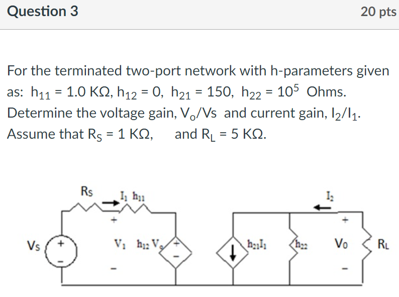 Solved Question 3 20 pts For the terminated two-port network | Chegg.com