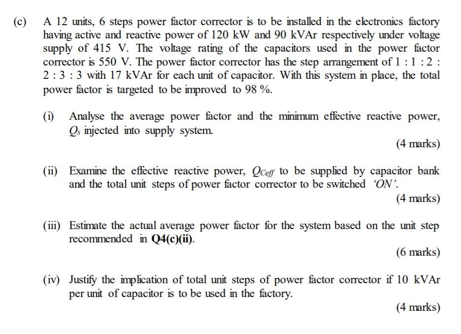 Solved (c) A 12 units, 6 steps power factor corrector is to | Chegg.com