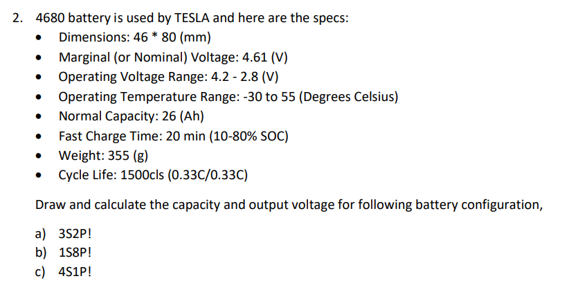 4680 battery is used by TESLA and here are the specs: | Chegg.com