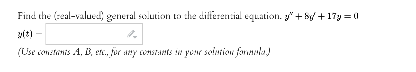 Solved Find the (real-valued) general solution to the | Chegg.com