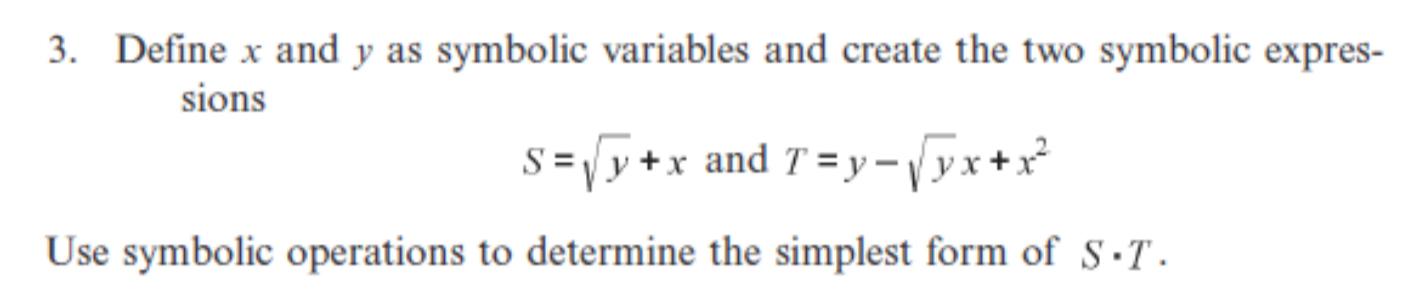 Solved 3 Define X And Y As Symbolic Variables And Create