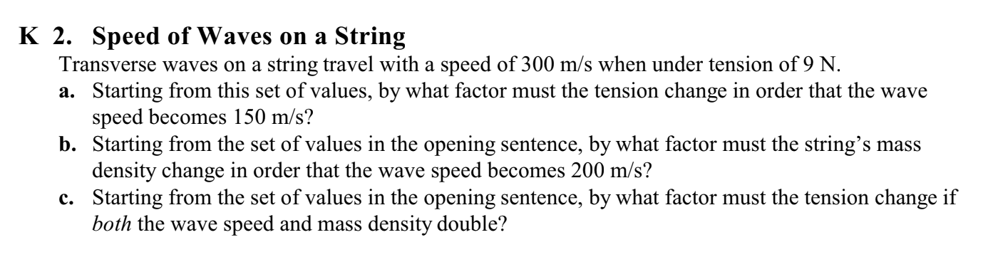 Solved K 2. Speed of Waves on a String Transverse waves on a | Chegg.com