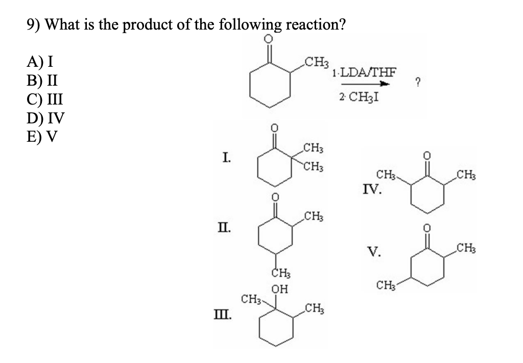 Solved 9) What is the product of the following reaction? A) | Chegg.com