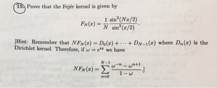 Solved 1B Prove that the Fejér kernel is given by 1 | Chegg.com