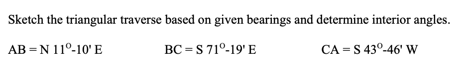 Solved Sketch the triangular traverse based on given | Chegg.com