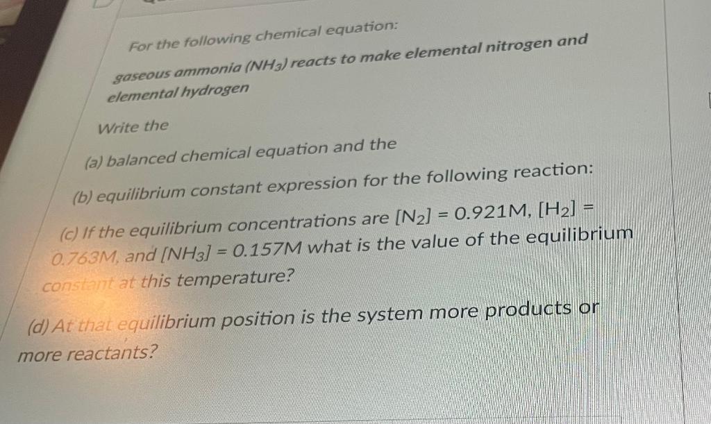Solved For the following chemical equation: gaseous ammonia | Chegg.com