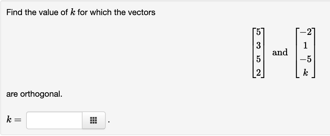 Solved Find the value of k for which the vectors are | Chegg.com