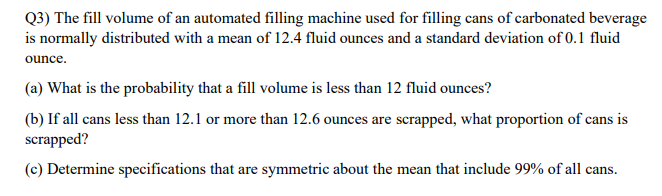 Solved Q3) The fill volume of an automated filling machine | Chegg.com