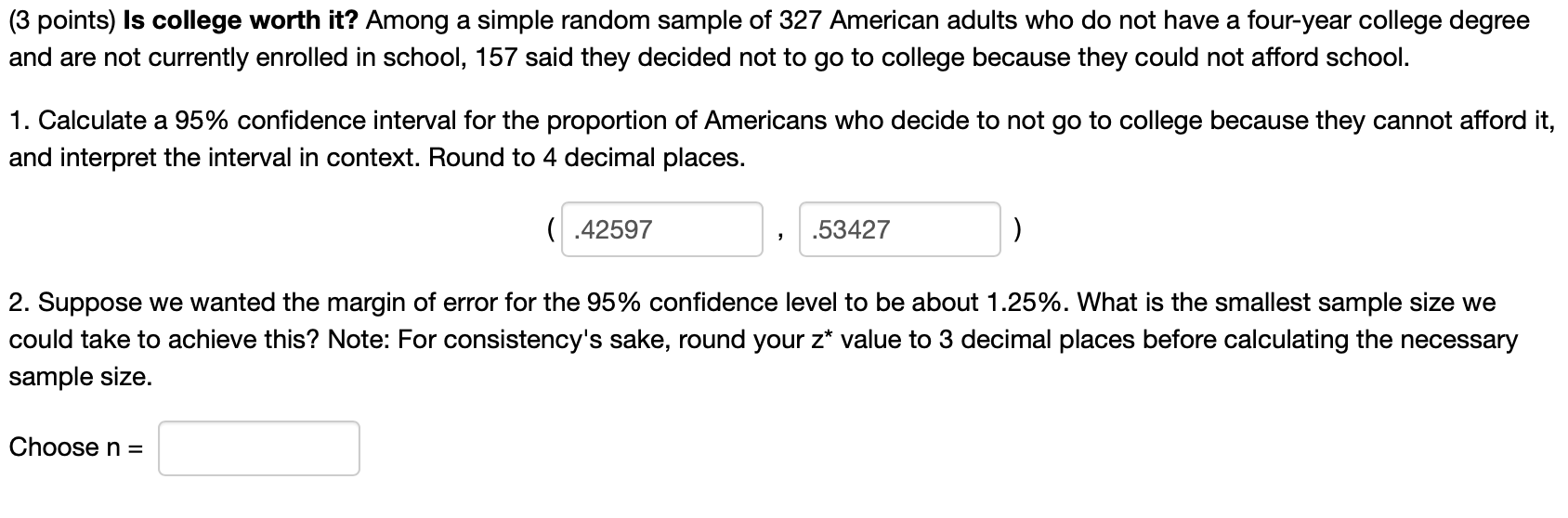 Solved (3 points) Is college worth it? Among a simple random | Chegg.com