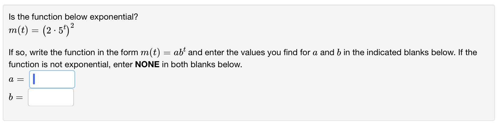 Solved Is the function below exponential? m(t)=(2⋅5t)2 If | Chegg.com