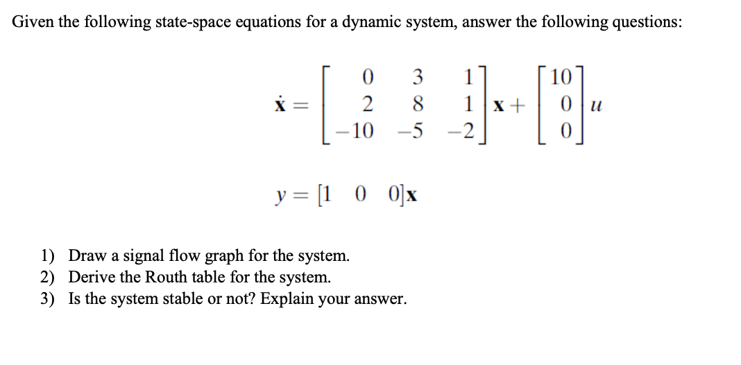 Solved Given the following state-space equations for a | Chegg.com