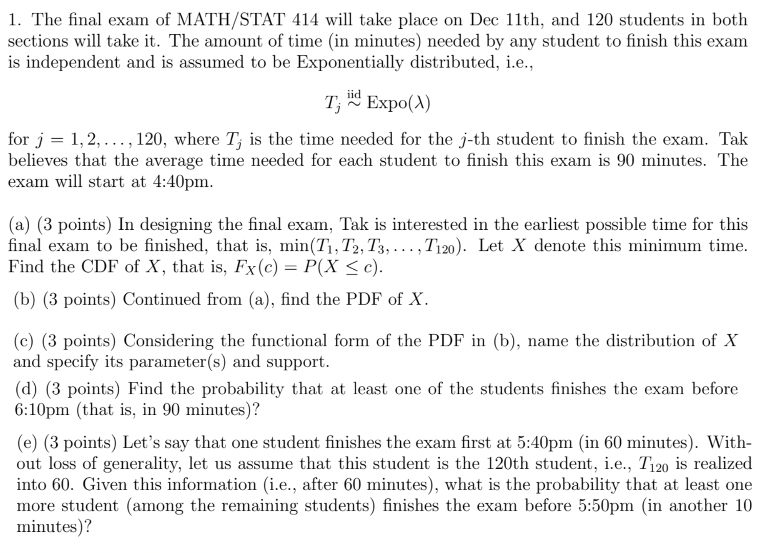 Solved The final exam of MATH/STAT 414 ﻿will take place on | Chegg.com
