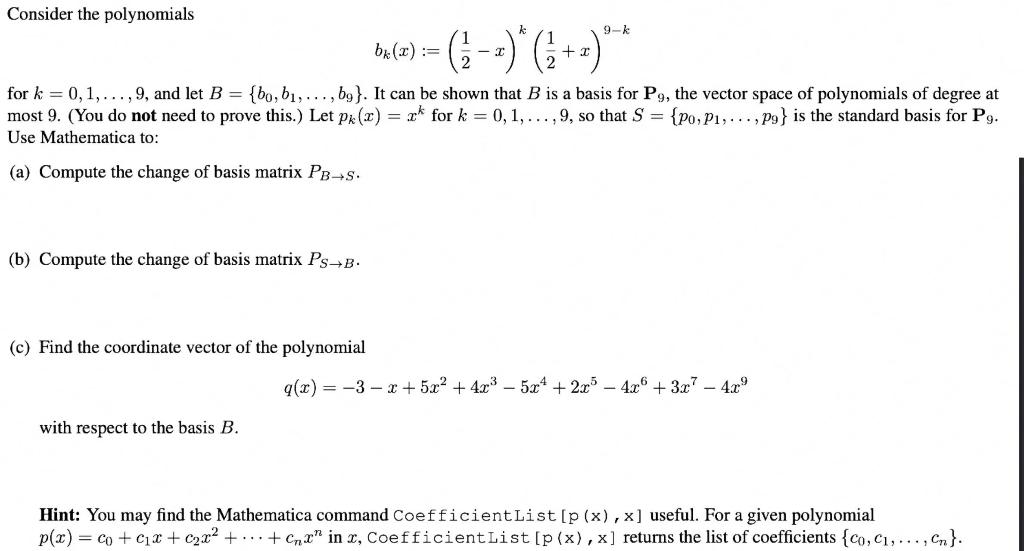 Solved Consider the polynomials bk(x):=(21−x)k(21+x)9−k for | Chegg.com