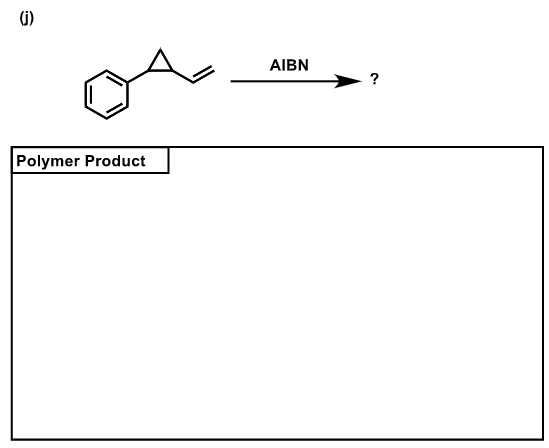 Solved (j) Polymer Product AIBN | Chegg.com