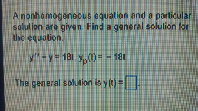 Solved A nonhomogeneous equation and a particular solution | Chegg.com