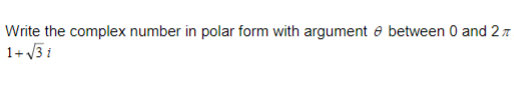 Solved Write the complex number in polar form with argument | Chegg.com