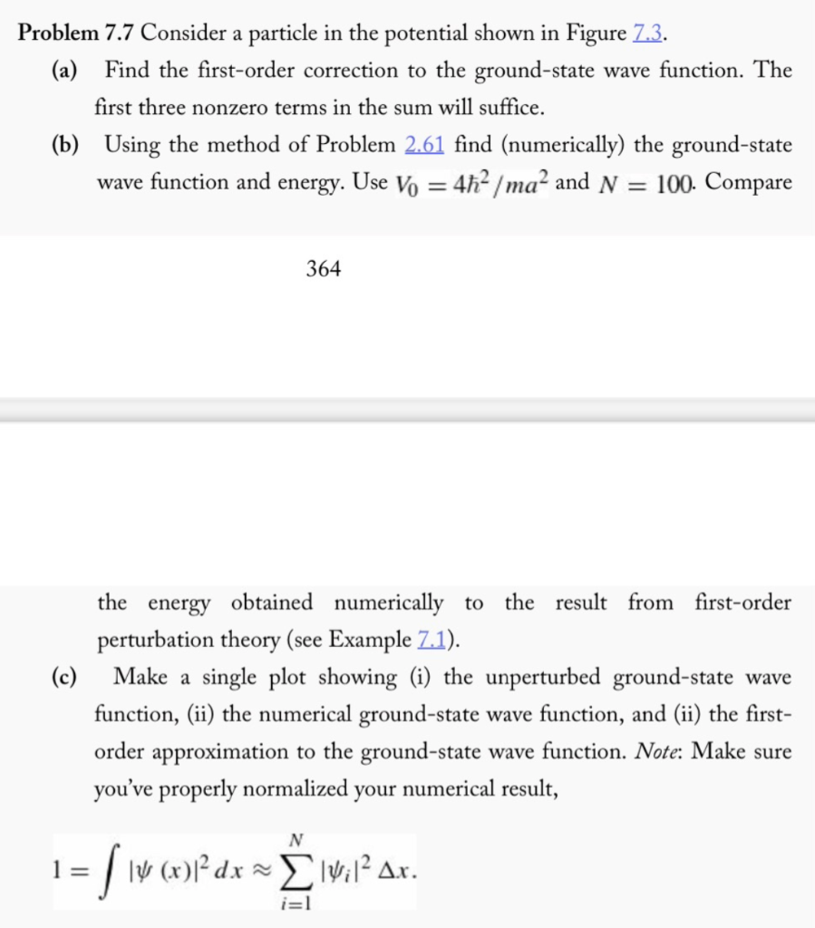 Solved Problem 7.7 Consider a particle in the potential | Chegg.com