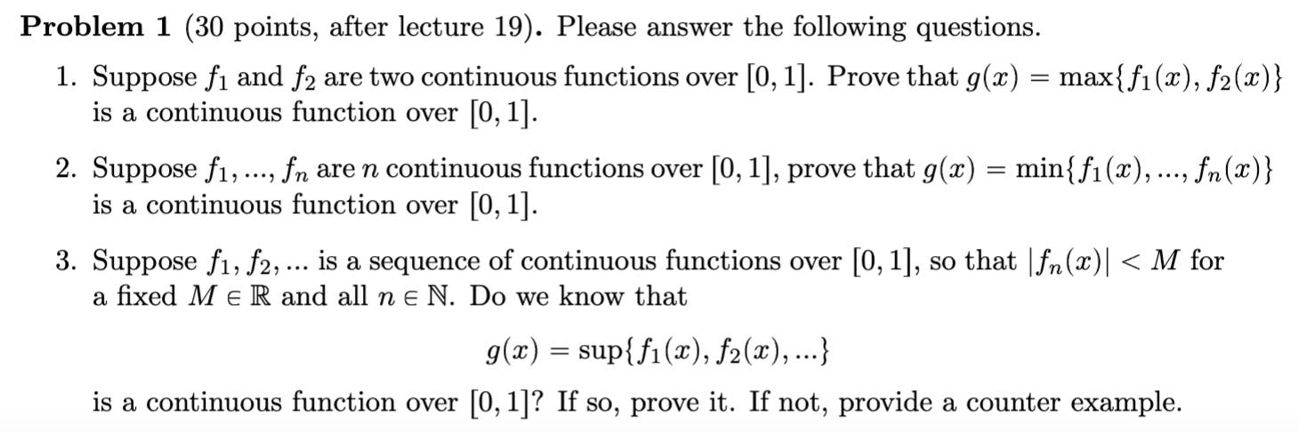 Solved 1. Suppose f1 and f2 are two continuous functions | Chegg.com Solved 1. Suppose f1 and f2 are two continuous functions | Chegg.com