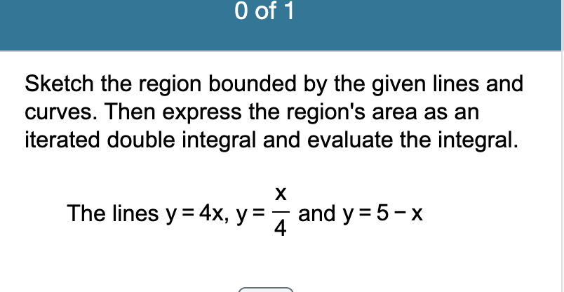 Solved Sketch the region bounded by the given lines and | Chegg.com