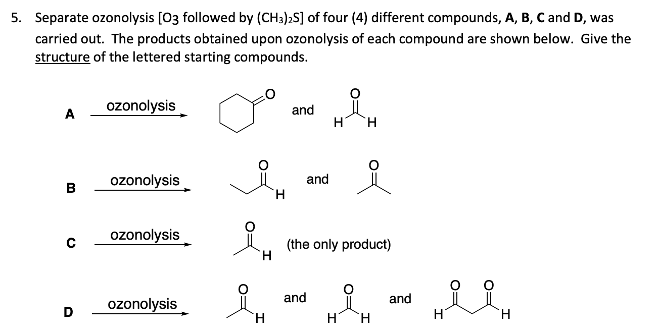 Solved 5. Separate ozonolysis [O3 followed by (CH3)2S] of | Chegg.com