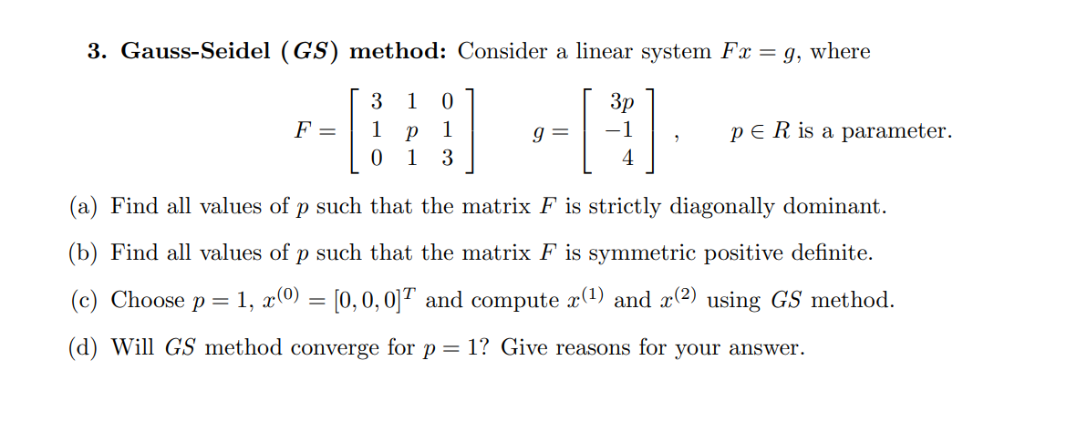 Solved 3. Gauss-Seidel (GS) method: Consider a linear system | Chegg.com