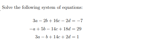 Solved Solve the following system of equations: 3a - 2b + | Chegg.com