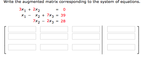 Solved Write the augmented matrix corresponding to the | Chegg.com