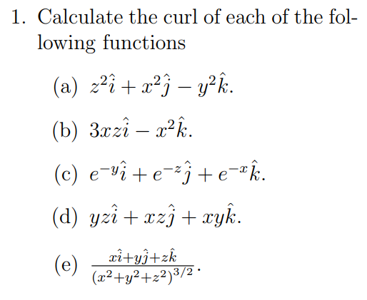 Solved 1. Calculate the curl of each of the fol- lowing | Chegg.com