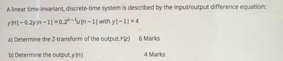 Solved A linear time-invariant, discrete-time system is | Chegg.com