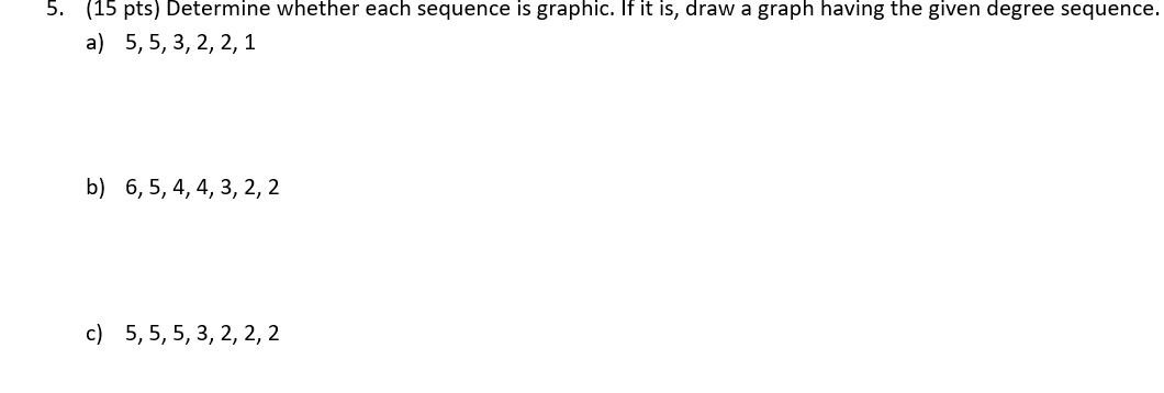 Solved 5. (15 pts) Determine whether each sequence is | Chegg.com