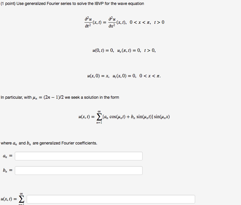 Solved (1 point) Use generalized Fourier series to solve the | Chegg.com