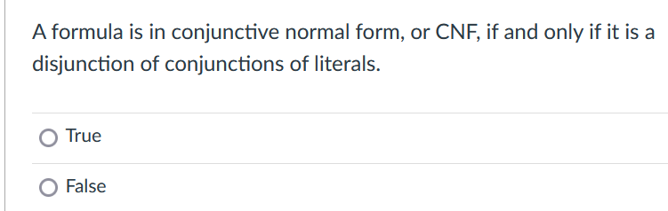 Solved A formula is in conjunctive normal form, or CNF, if | Chegg.com