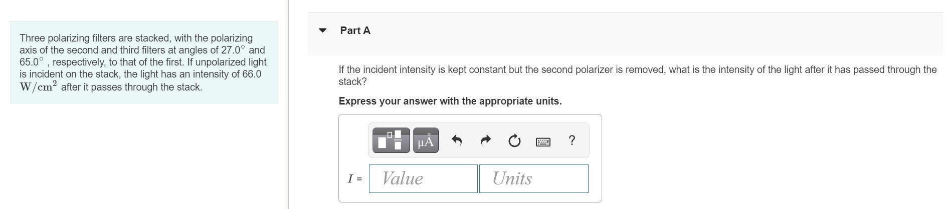 Solved Part A Three polarizing filters are stacked, with the | Chegg.com