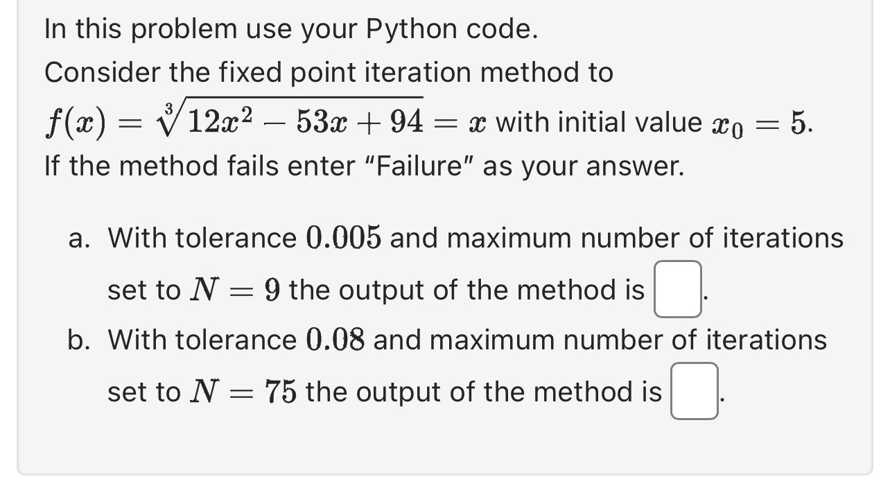 Solved In this problem use your Python code. Consider the | Chegg.com