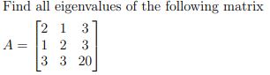 Solved Find all eigenvalues of the following | Chegg.com
