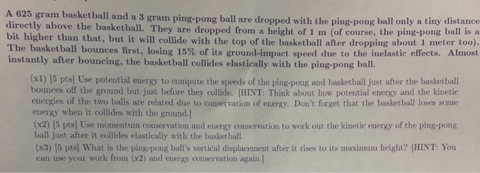 Solved A 625 gram basketball and a 3 gram ping-pong ball are | Chegg.com