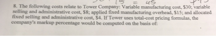 Solved 8. The following costs relate to Tower Company: | Chegg.com