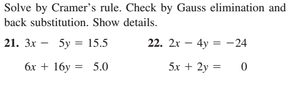 Solved Solve by Cramer's rule. Check by Gauss elimination | Chegg.com
