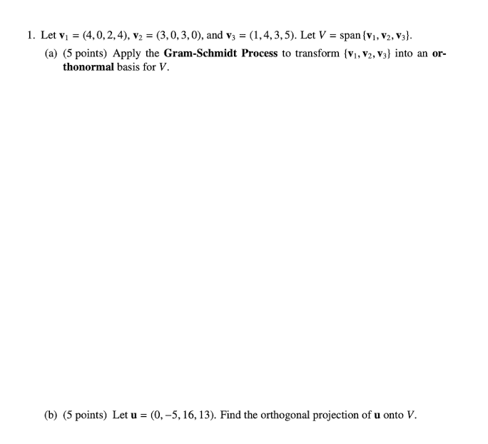 Solved 1. Let v1=(4,0,2,4),v2=(3,0,3,0), and v3=(1,4,3,5). | Chegg.com