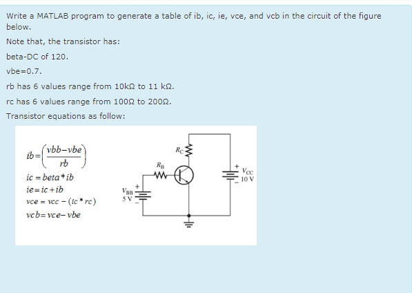 Solved Write a MATLAB program to generate a table of ib, ic, | Chegg.com