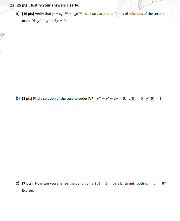 Solved Q2 [25 pts]: Justify your answers clearly. a) (10 | Chegg.com
