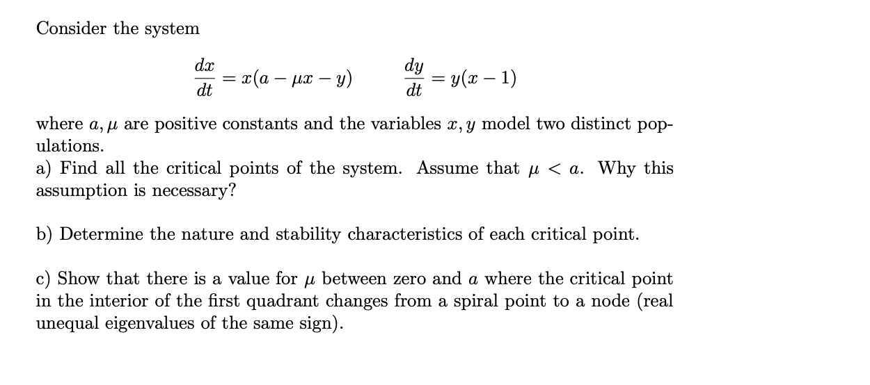 Solved Consider the system dx dt = x(a − µx − y) dy dt = y(x | Chegg.com