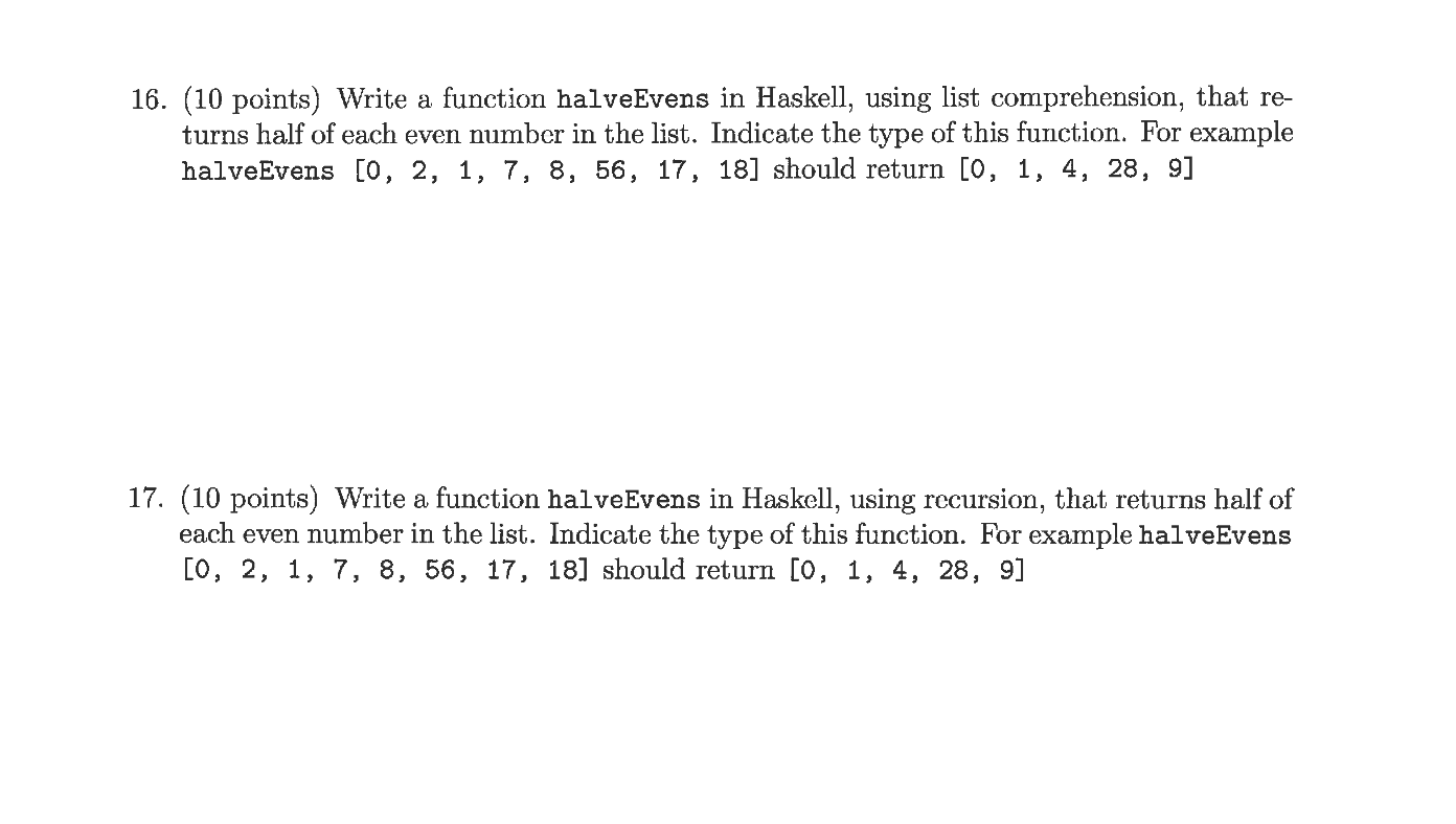 Solved 16. (10 points) Write a function halveEvens in | Chegg.com