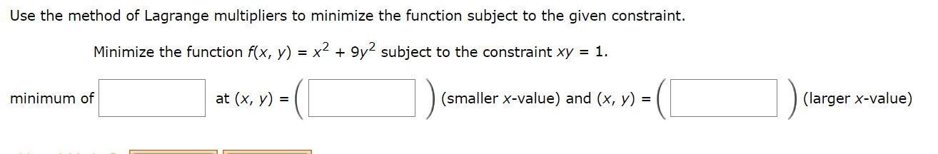 Solved Use the method of Lagrange multipliers to minimize | Chegg.com