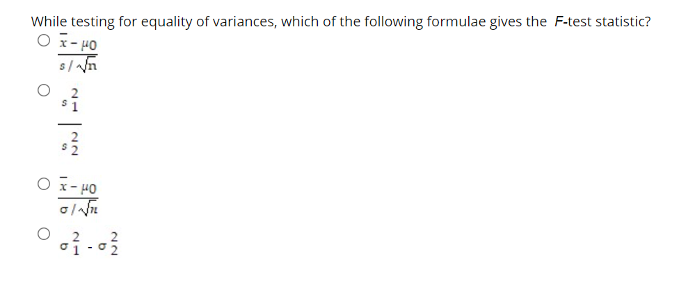Solved While testing for equality of variances, which of the | Chegg.com