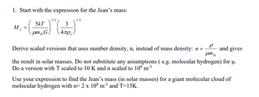 Solved 1. Start with the expression for the Jean's mass: M | Chegg.com