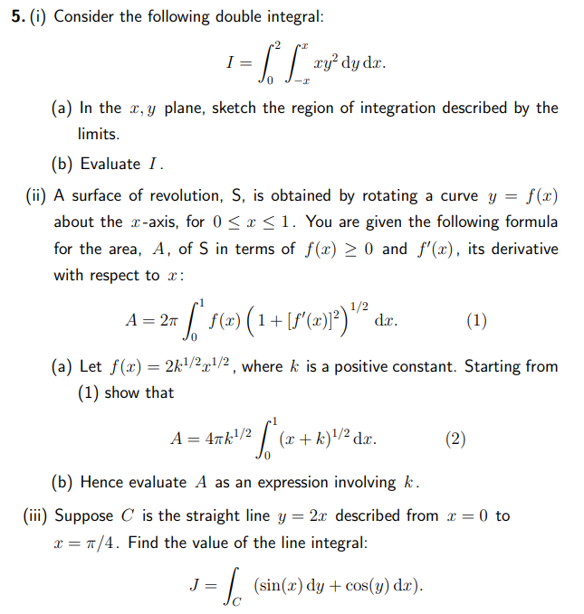 Solved 5.(i) Consider the following double integral: I= $L | Chegg.com